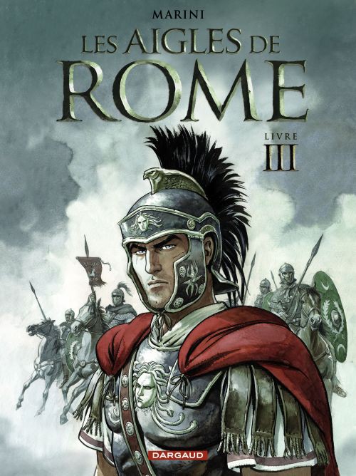 Les Aigles de Rome - tome 3 : Livre 3 / Dargaud / Marini Enrico ...