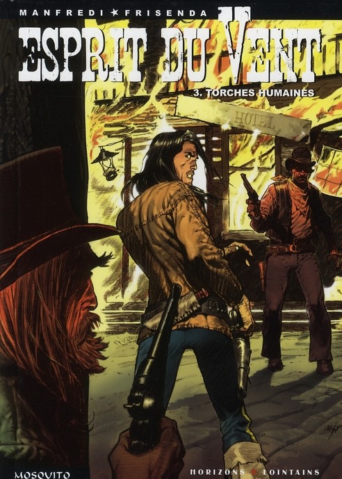 Esprit du vent - tome 3 : Torches humaines / Mosquito / Manfredi Gianfranco / Frisenda Pasquale ...