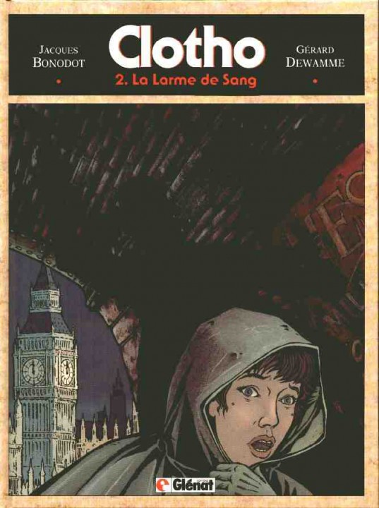 Clotho - tome 2 : La larme de sang / Glénat / Dewamme Gérard / Bonodot ...