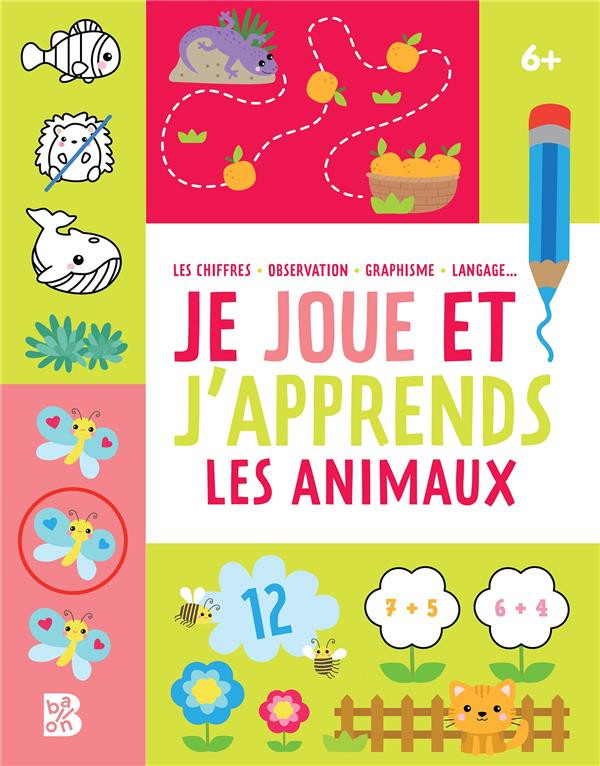 Les Animaux [Je joue et j'apprends 6+] / Ballon Kids •• go4book.com