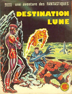 Fantastiques (Une aventure des) - tome 14 : Destination Lune / LUG / Lee Stan / Kirby Jack ...