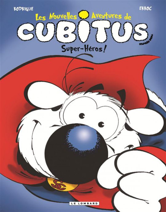 Cubitus (Les nouvelles aventures de) - tome 11 : Cubitus est un super ...