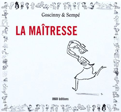 Le Petit Nicolas : La maîtresse / IMAV éditions / Goscinny René / Sempé ...