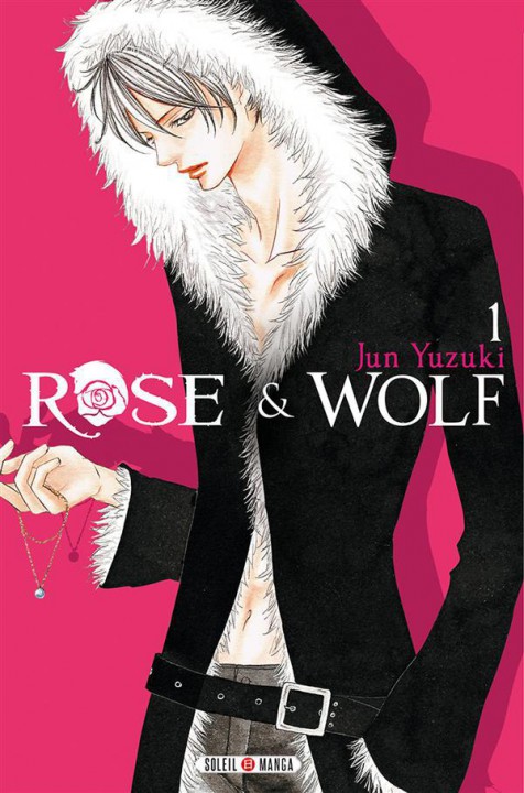 Rose & Wolf - tome 1 / Soleil / Yuzuki •• go4book.com